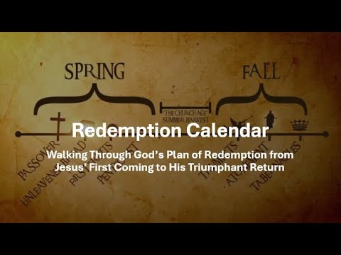 Redemption Calendar: Jesus' First Coming to His Return - YouTube