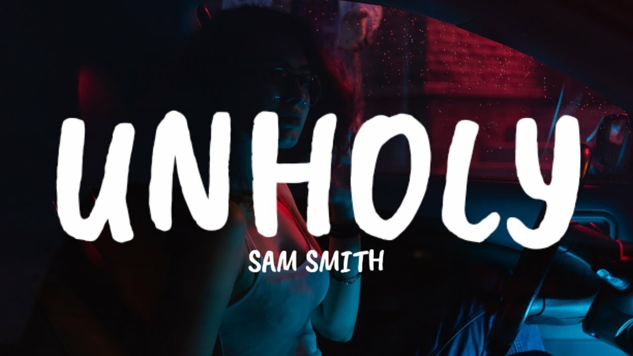 Sam Smith - Unholy (Lyrics) ft. Kim Petras - YouTube