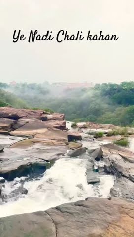 A Nadi Chali kahan #Nature #River#Water falls#Love#Happy#Travel#Music# ...