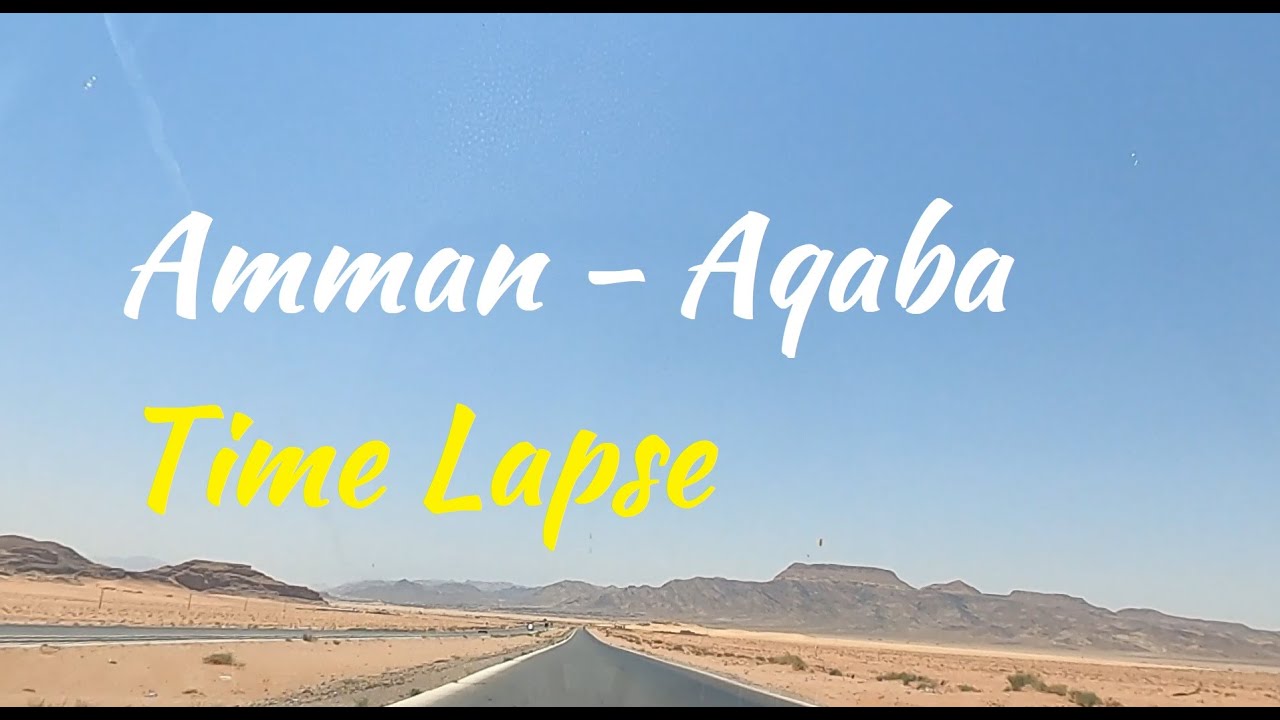 Amman - Aqaba Highway Time Lapse | Gopro - YouTube