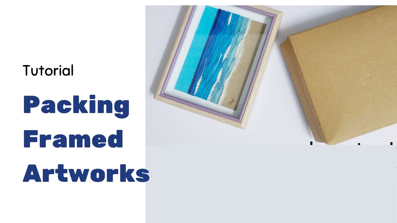 How to pack Framed ARTWORKS for Selling - YouTube