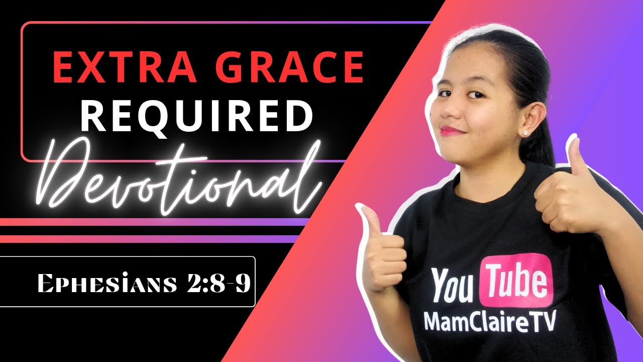 EXTRA GRACE REQUIRED – Daily Devotional - YouTube