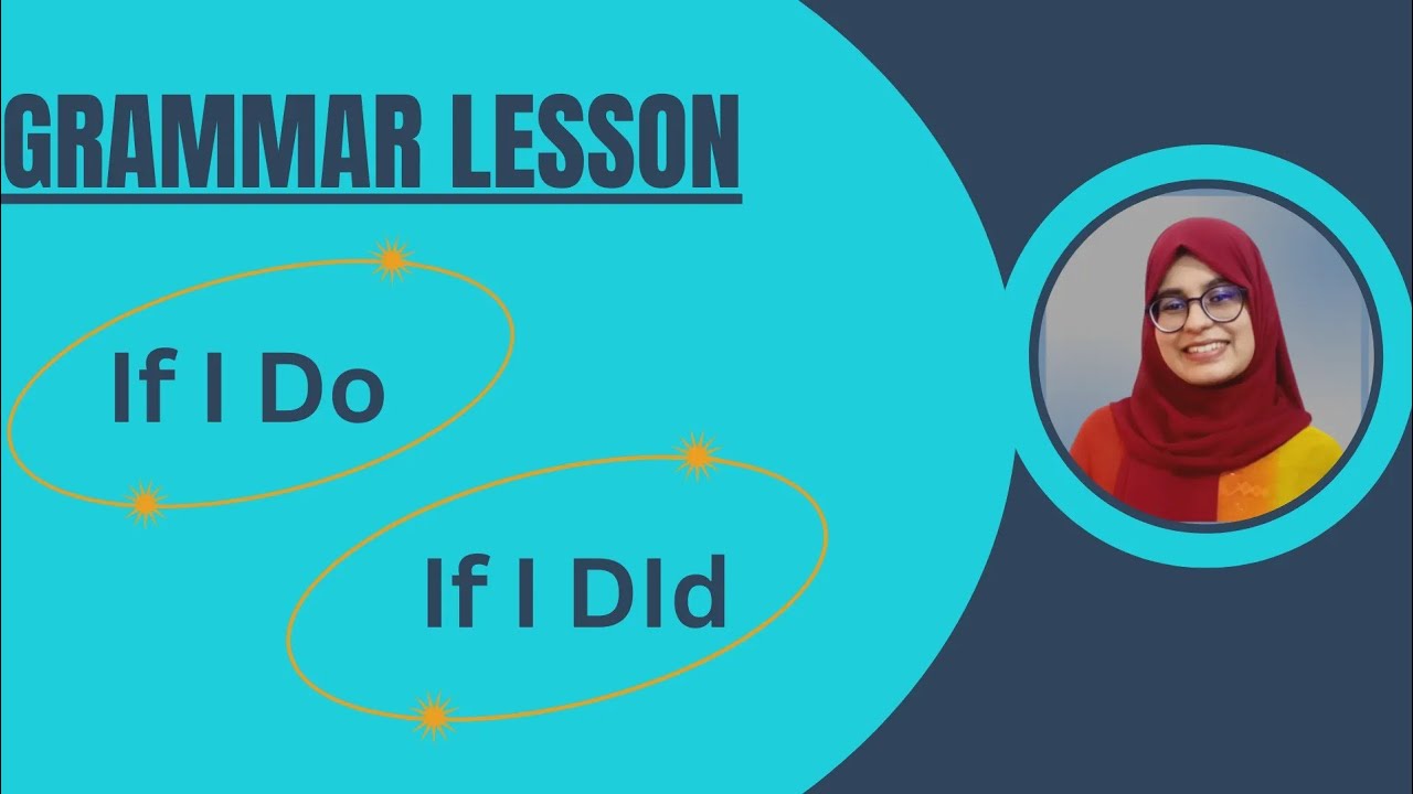 Grammar lesson | If I do & If I did | If clause | englishwithanika ...