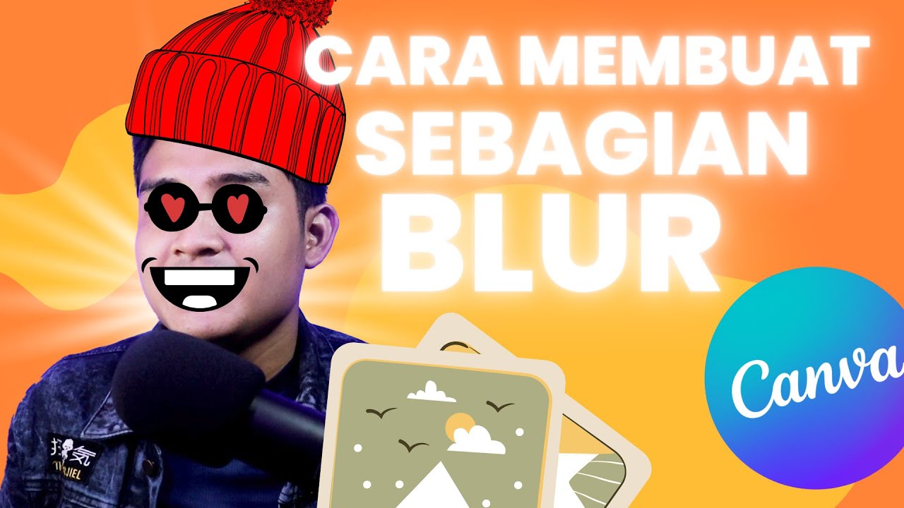 Cara Membuat Blur Sebagian di Canva - YouTube