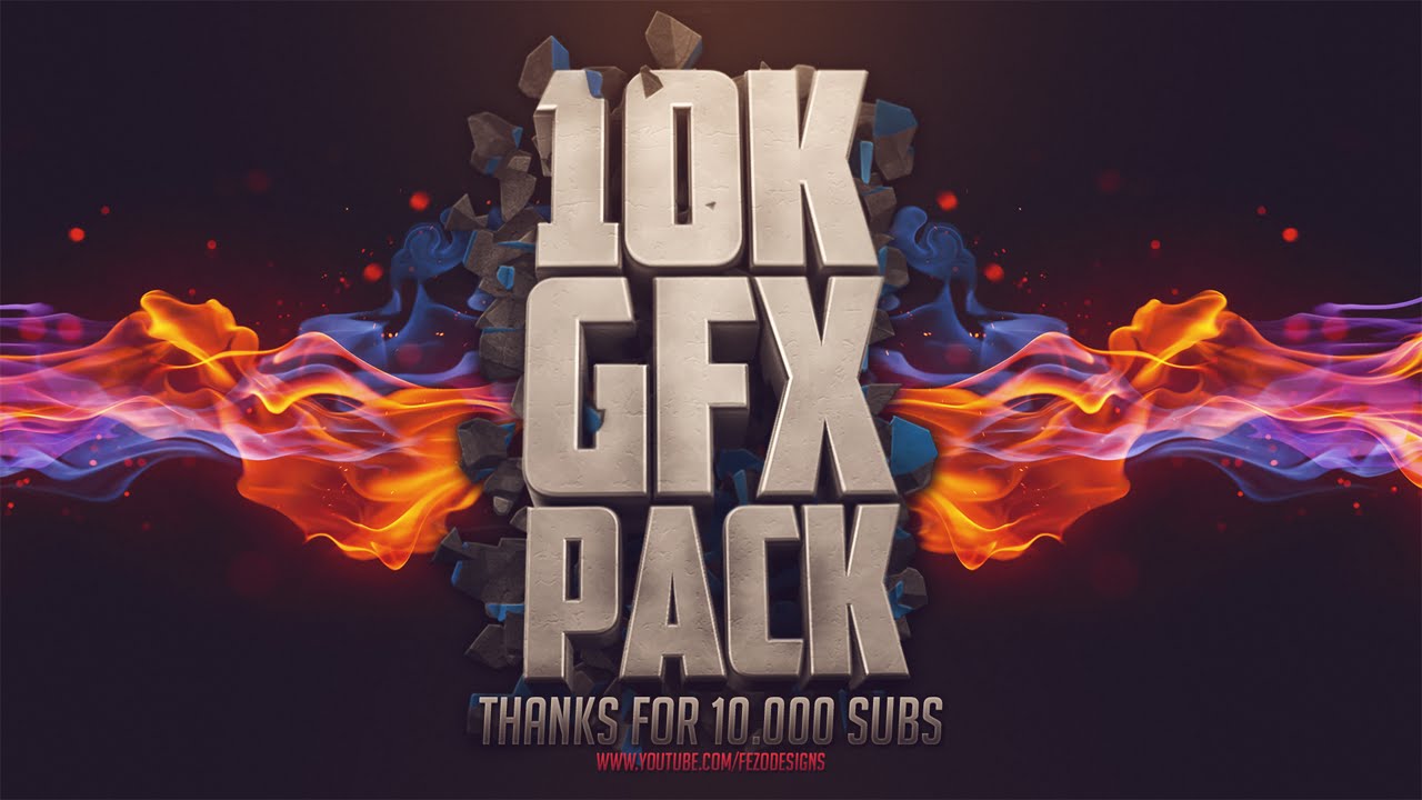 Thanks for 10.000 SUBS - 10K GFX Pack - FezoDesigns - YouTube