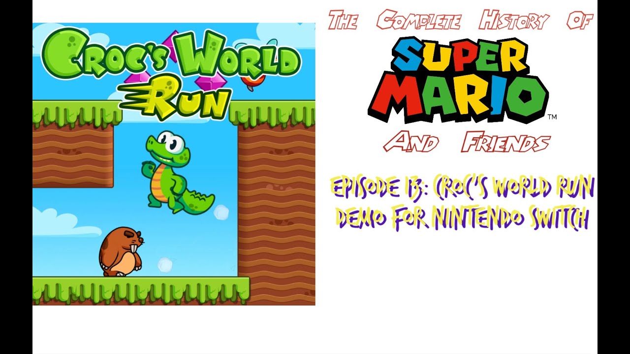 The Complete History Of Super Mario And Friends Episode 13 Croc's World ...