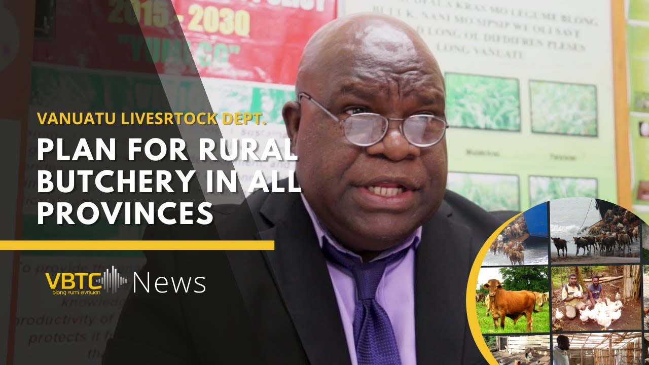 Plan for establishing Rural Butchery in all provinces - Vanuatu ...