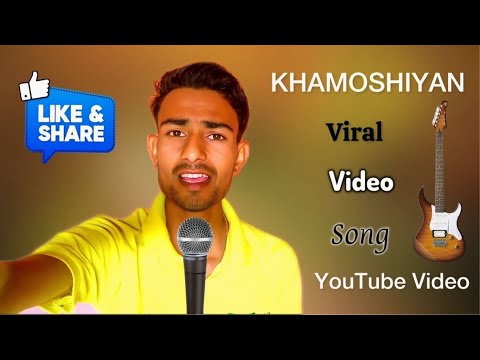 Khamoshiyan Song | @RAHULSINGER6397 | Full Video | (Lyrics) - RAHUL ...