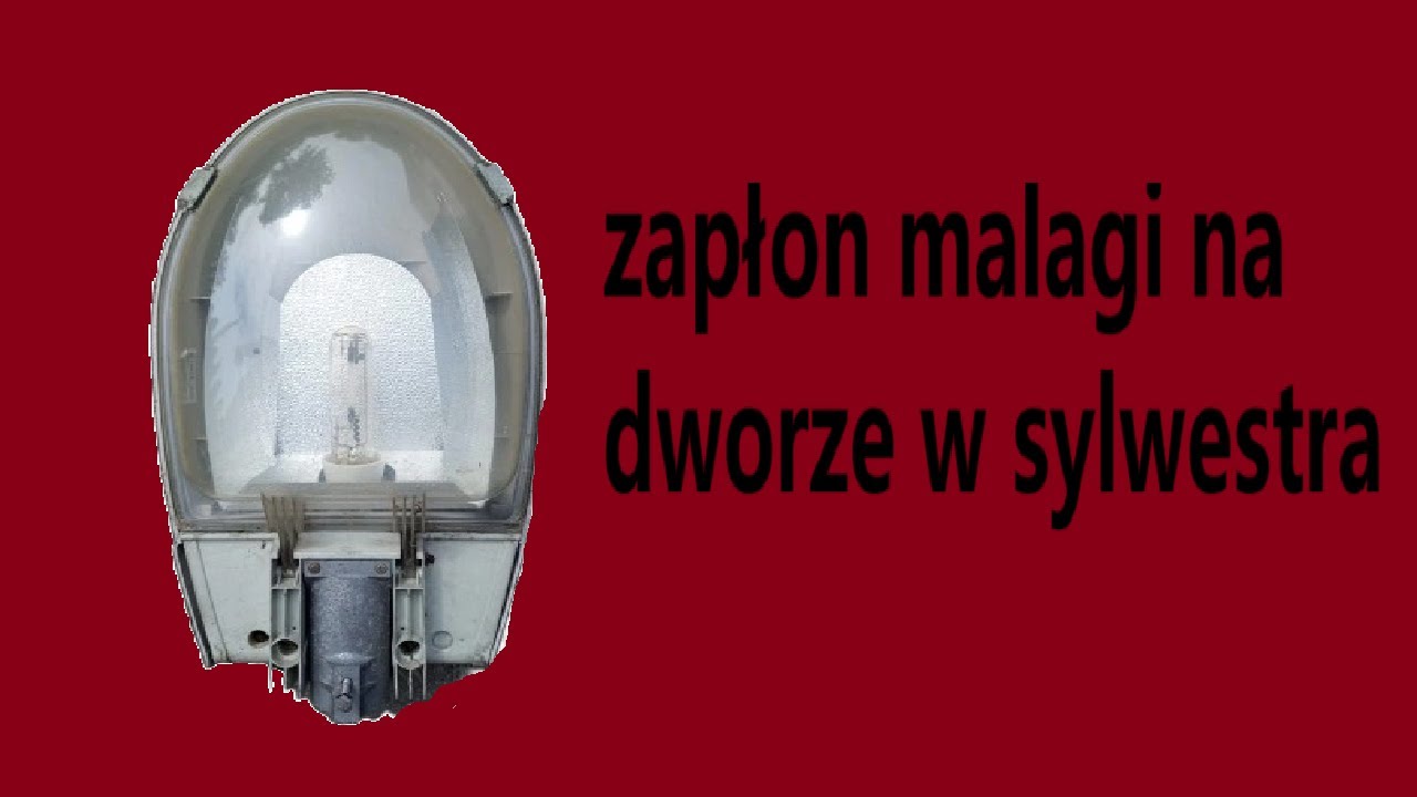 specjał na sylwestra - odpalenie oprawy ulicznej philips malaga sgs 102 ...
