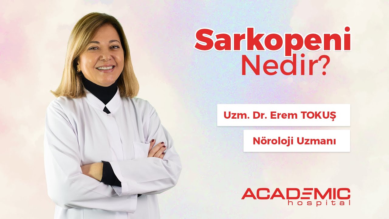 Sarkopeni Nedir? Neden oluşur? - YouTube