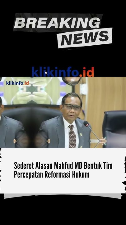 Sederet Alasan Mahfud MD Bentuk Tim Percepatan Reformasi Hukum - YouTube