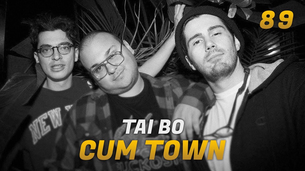 Cum Town - Ep. 89 - Tai Bo - YouTube