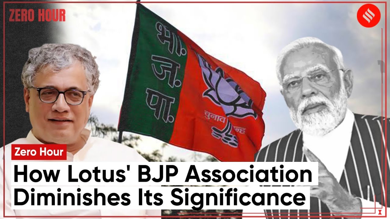 Zero Hour Episode #11 | How Lotus' BJP Association Diminishes Its ...