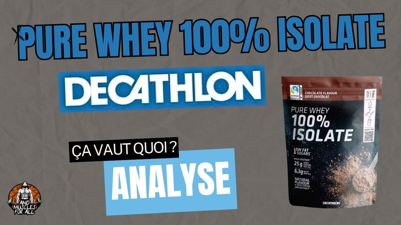 💯 PURE WHEY 100% ISOLATE DECATHLON - Analyse 👀 - YouTube
