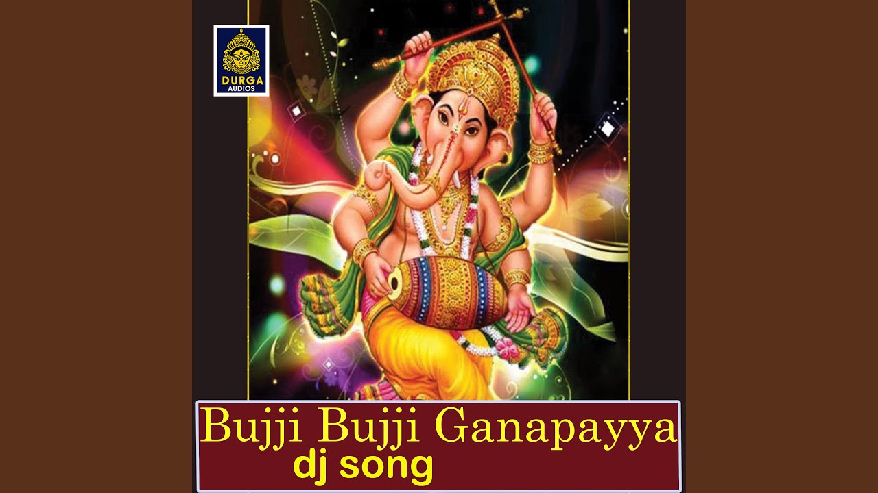 Bujji Bujji Ganapayya (Dj Song) - Jangi Reddy: Song Lyrics, Music ...