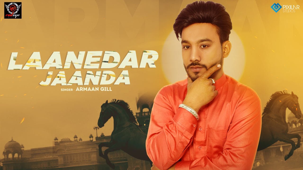 Laanedar Jaanda - Official Video | Armaan Gill | Red Eye Music | Latest ...
