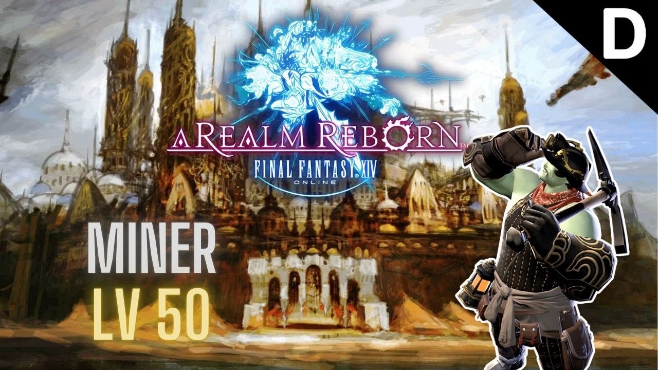 Final Fantasy XIV: A Realm Reborn - Miner Class Quests Level 50 - YouTube