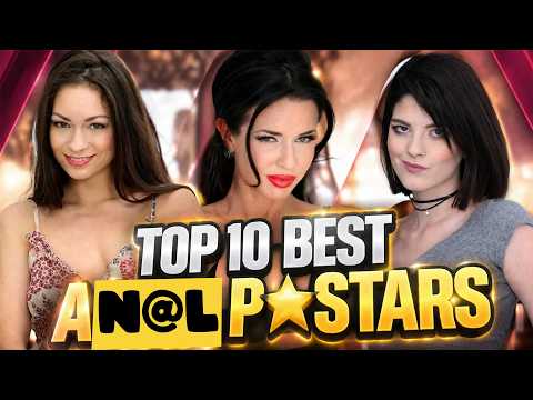 TOP 10 GREATEST EXTREME A*N*A_L ACTRESSES OF ALL TIME! 🌟