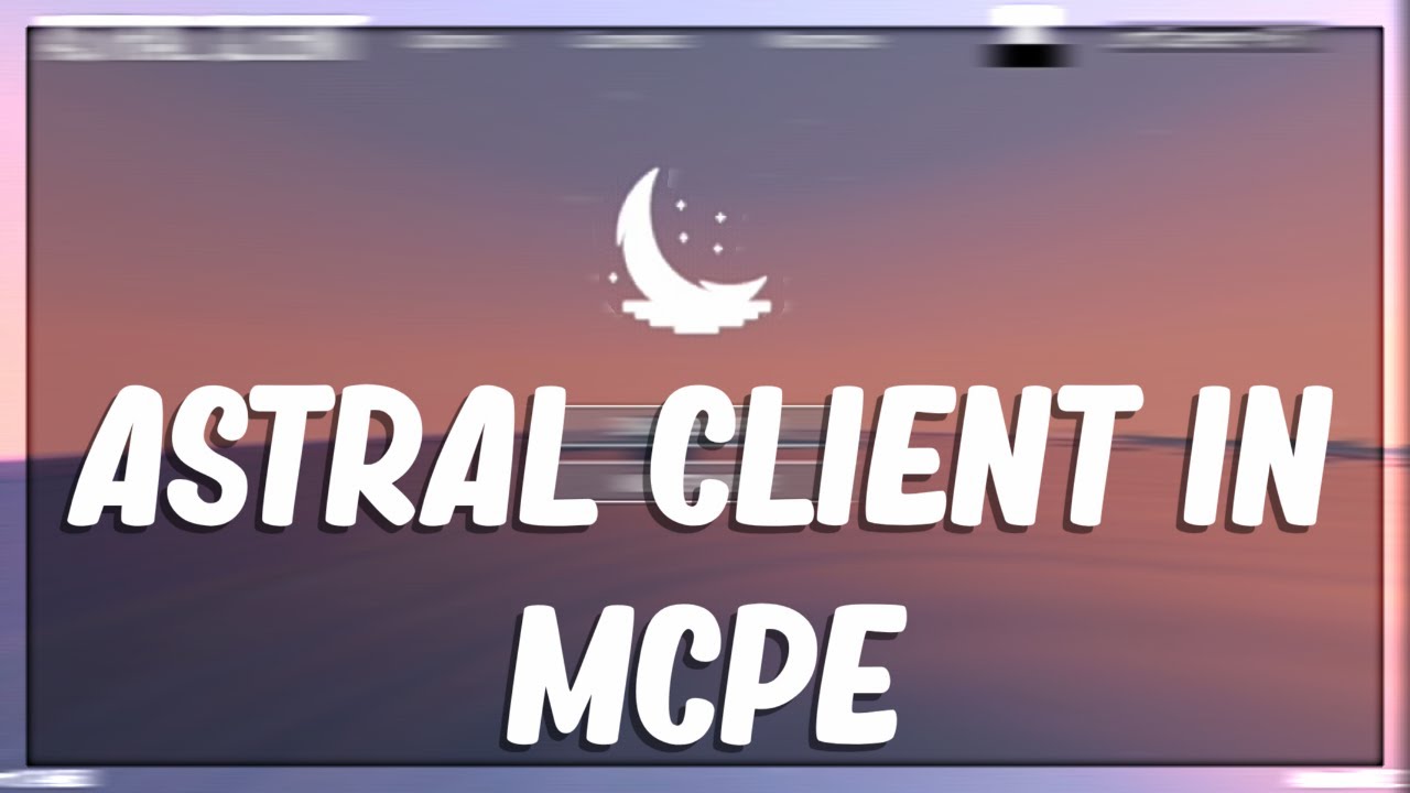 Astral Client In MCPE - YouTube