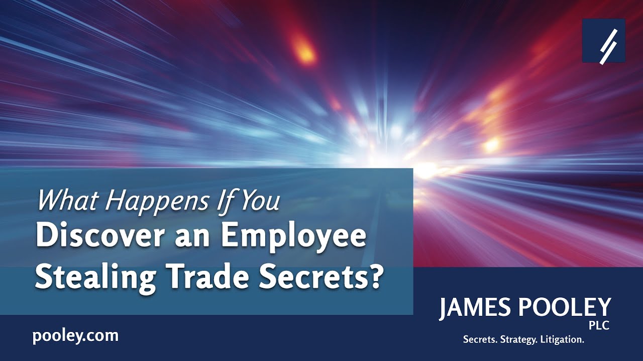 What Happens If You Discover An Employee Stealing Trade Secrets — James ...