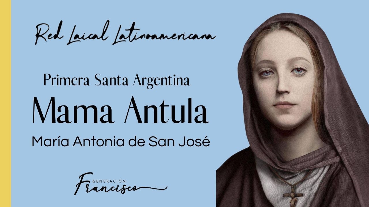 Santa Mama Antula, primera santa argentina - YouTube