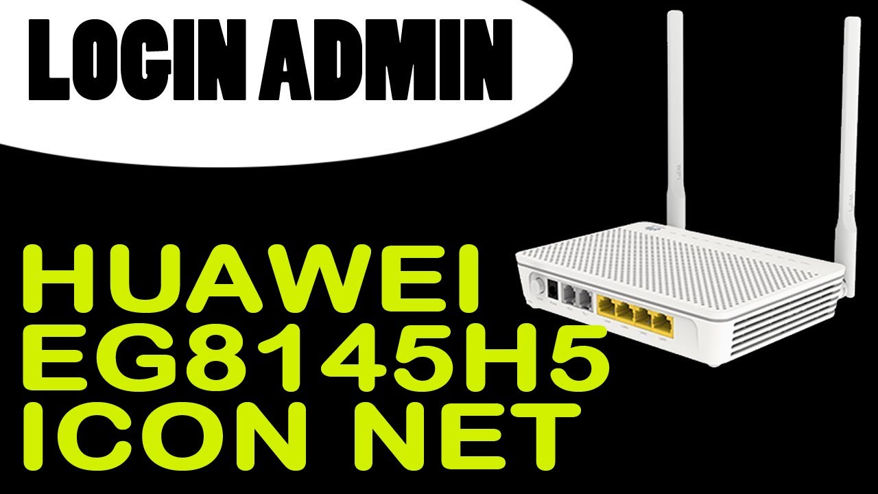 Login Super Admin Huawei EG8145H5 - YouTube
