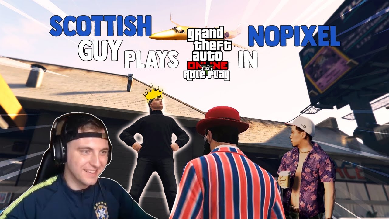 SCOTTISH GUY plays GTA RP on NoPIXEL! - YouTube