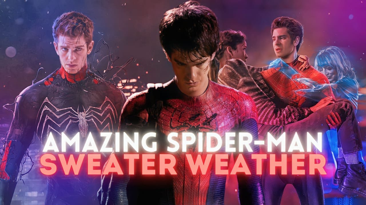 The Amazing Spider-Man(Andrew Garfield)| Too Cold (Sweater Weather ...