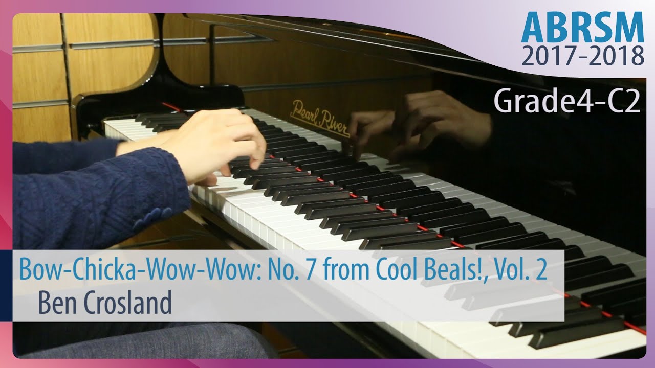 [青苗琴行] ABRSM Piano 2017-2018 Grade 4 C2 Ben Crosland Bow-Chicka-Wow-Wow ...