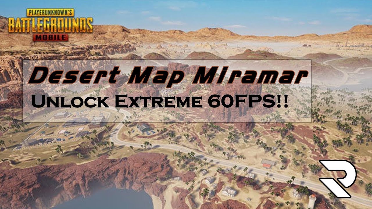 PUBG MOBILE | Miramar Map (Desert Map) Unlock HDR & Extreme FPS 60FPS ...