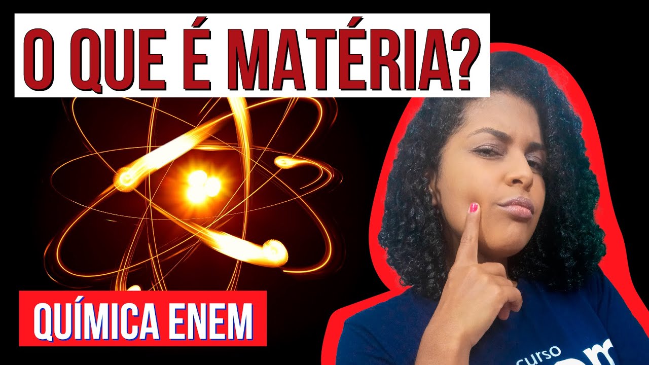 O QUE É MATÉRIA? | CARACTERÍSTICAS E PROPRIEDADES. Resumo de Química ...