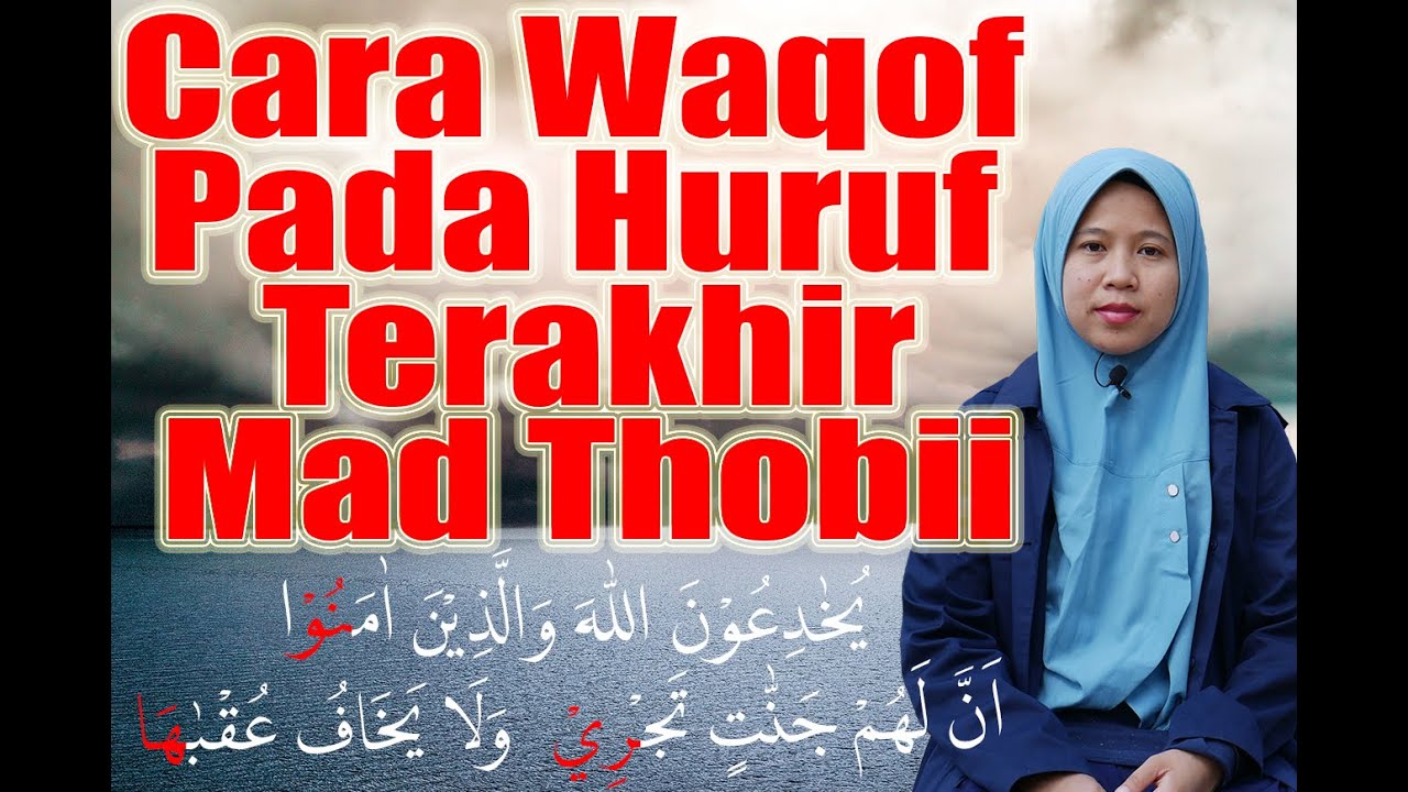 CARA WAQOF PADA HURUF TERAKHIR MAD THOBII [ا وْ يْ] LENGKAP CONTOH DAN ...
