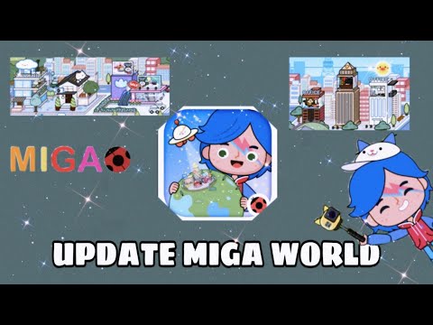 MIGA WORLD UPDATE! REVIEW UPDATE TERBARU MIGA WORLD!! - YouTube