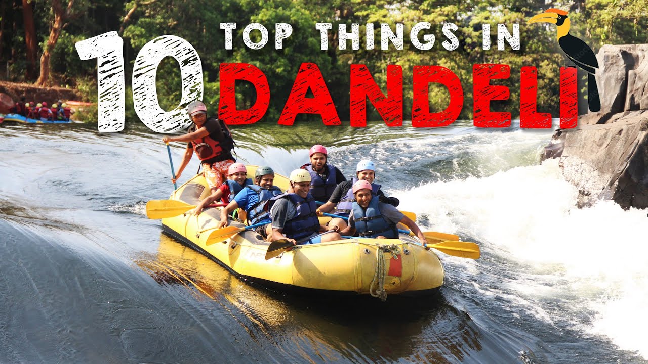 Top 10 Things to do in Dandeli | Dandeli Tourist Places | Places to ...