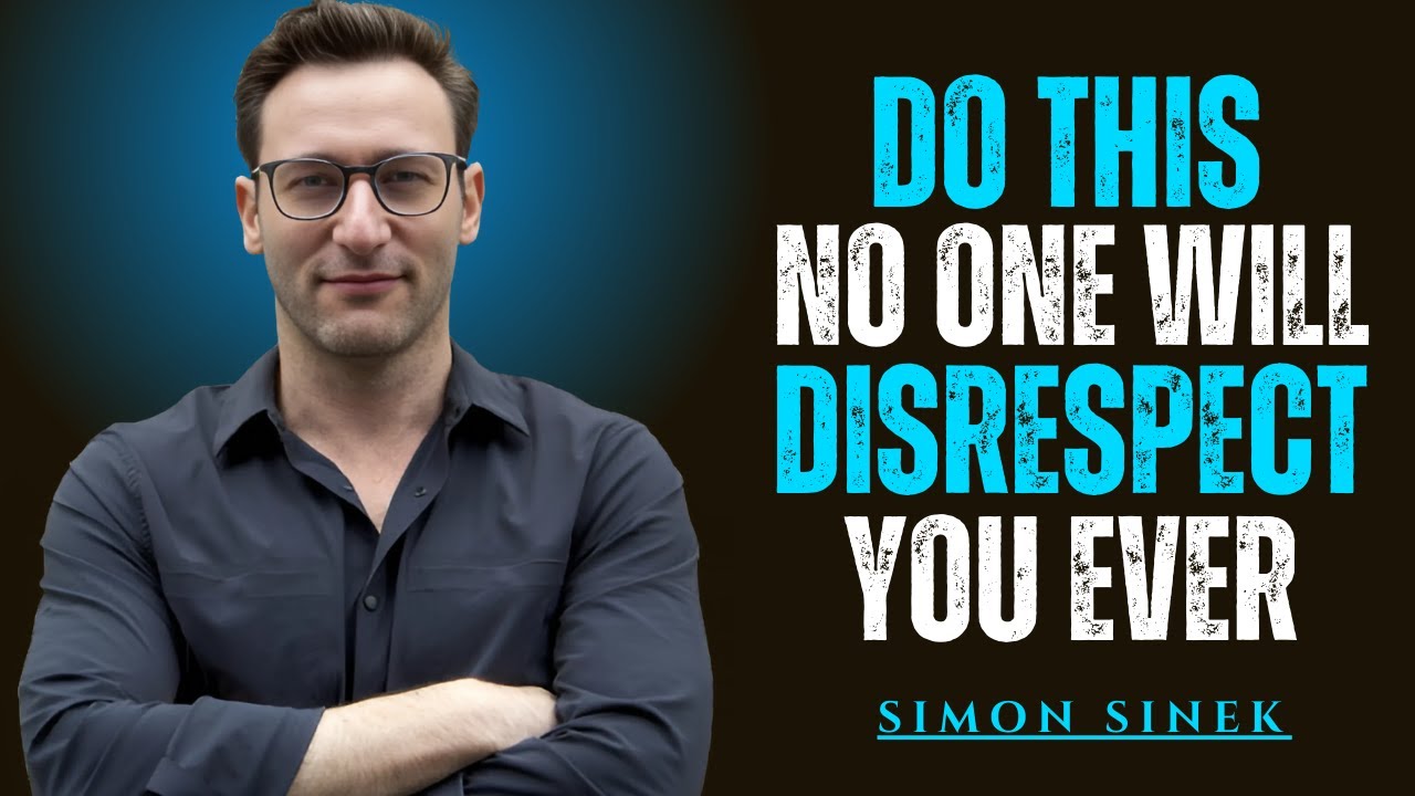 "No One Will Disrespect You Ever – Just Do This" | Simon Sinek Motivational Speech |#simon - YouTube