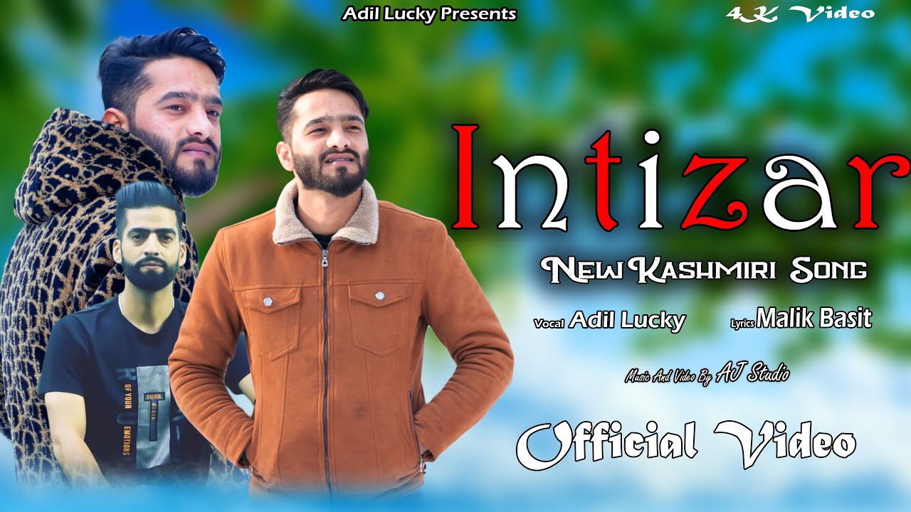 Intizar New Kashmiri Song Adil Lucky Lyrics Malik Basit - YouTube