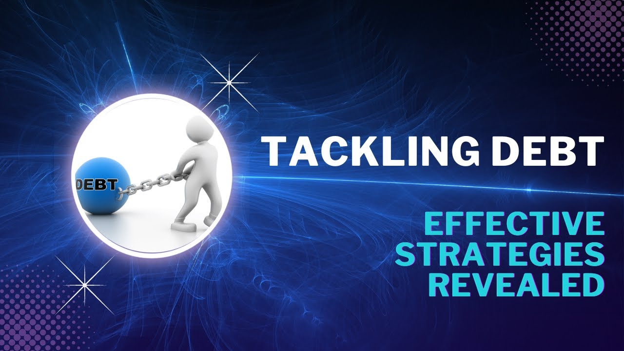 Tackling Debt Head-On: Effective Strategies for Paying Off Debt and Improving Your Financial ...
