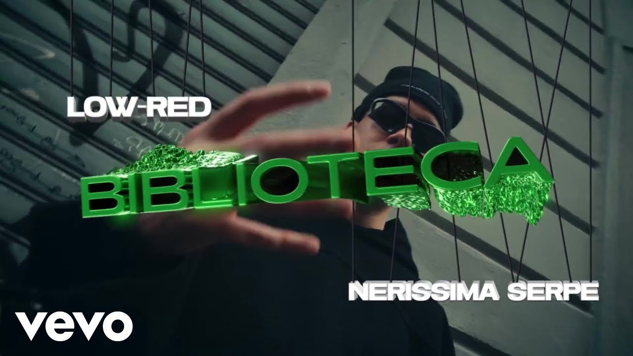 BIBLIOTECA - Low-Red & Nerissima Serpe: Song Lyrics, Music Videos ...