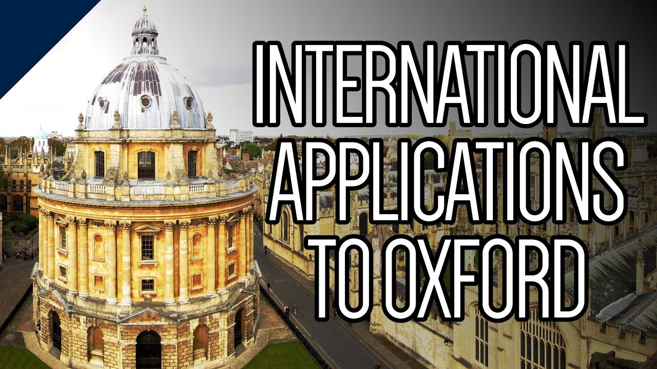 What Does Oxford Look For In International Applicants YouTube