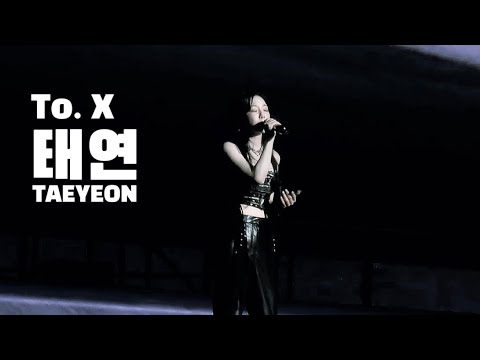 TAEYEON 태연 《To. X》｜250308 The TENSE in SEOUL - YouTube