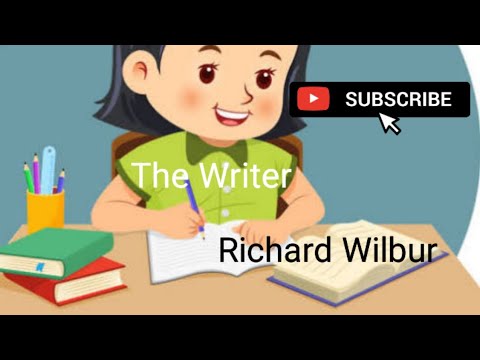 The Writer by Richard Wilbur - YouTube