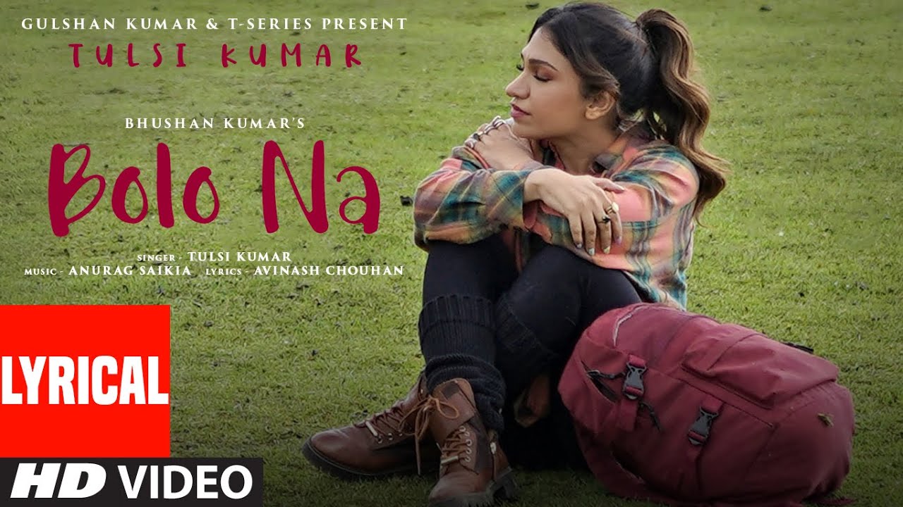 Bolo Na (Lyrical) Truly Konnected | Tulsi Kumar | Anurag S | Avinash C ...
