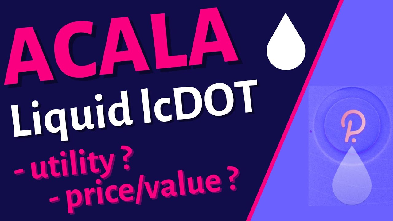 Acala Liquid Crowdloan DOT - lcDOT Explained ! Utility & Price - YouTube