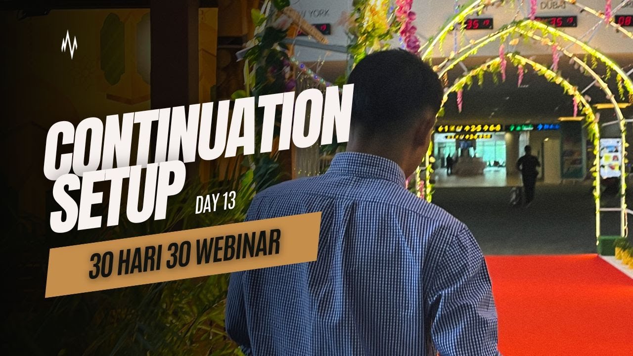 Day 13 - Continuation Setup (Always the safest & best!) - YouTube