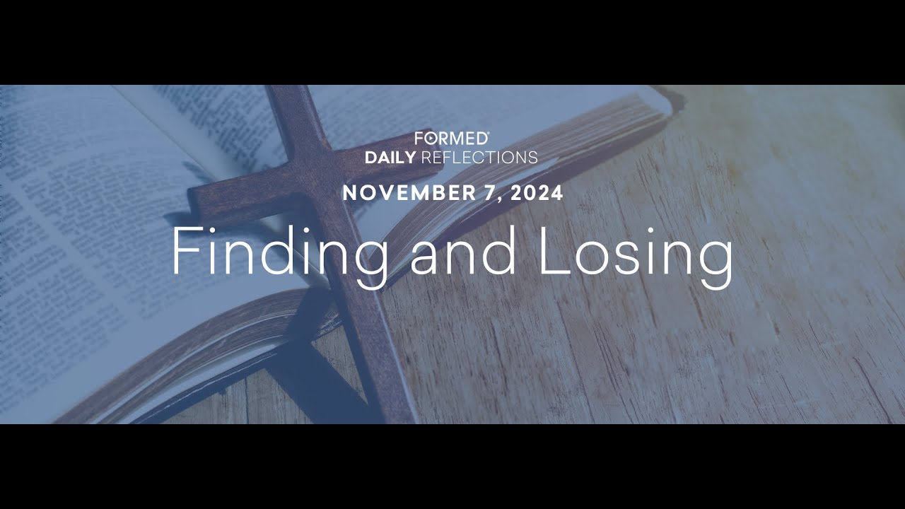 November 7, 2024 | Catholic Daily Reflections | FORMED - YouTube