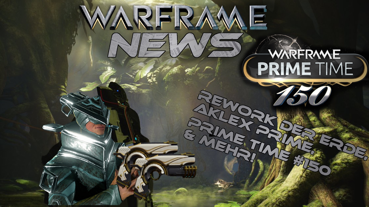 WARFRAME NEWS - Rework der Erde, neue Gegner & AkLex Prime [Deutsch ...