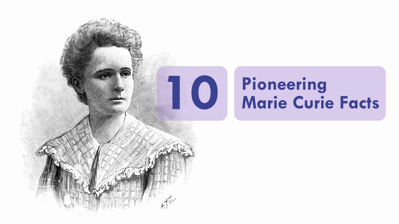 10 Pioneering Marie Curie Facts - YouTube