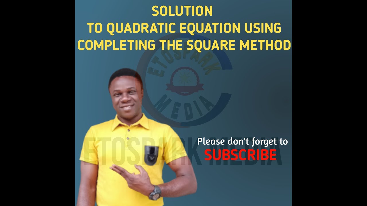 Completing The Square Method For Solving Quadratic Equation Explained 6034