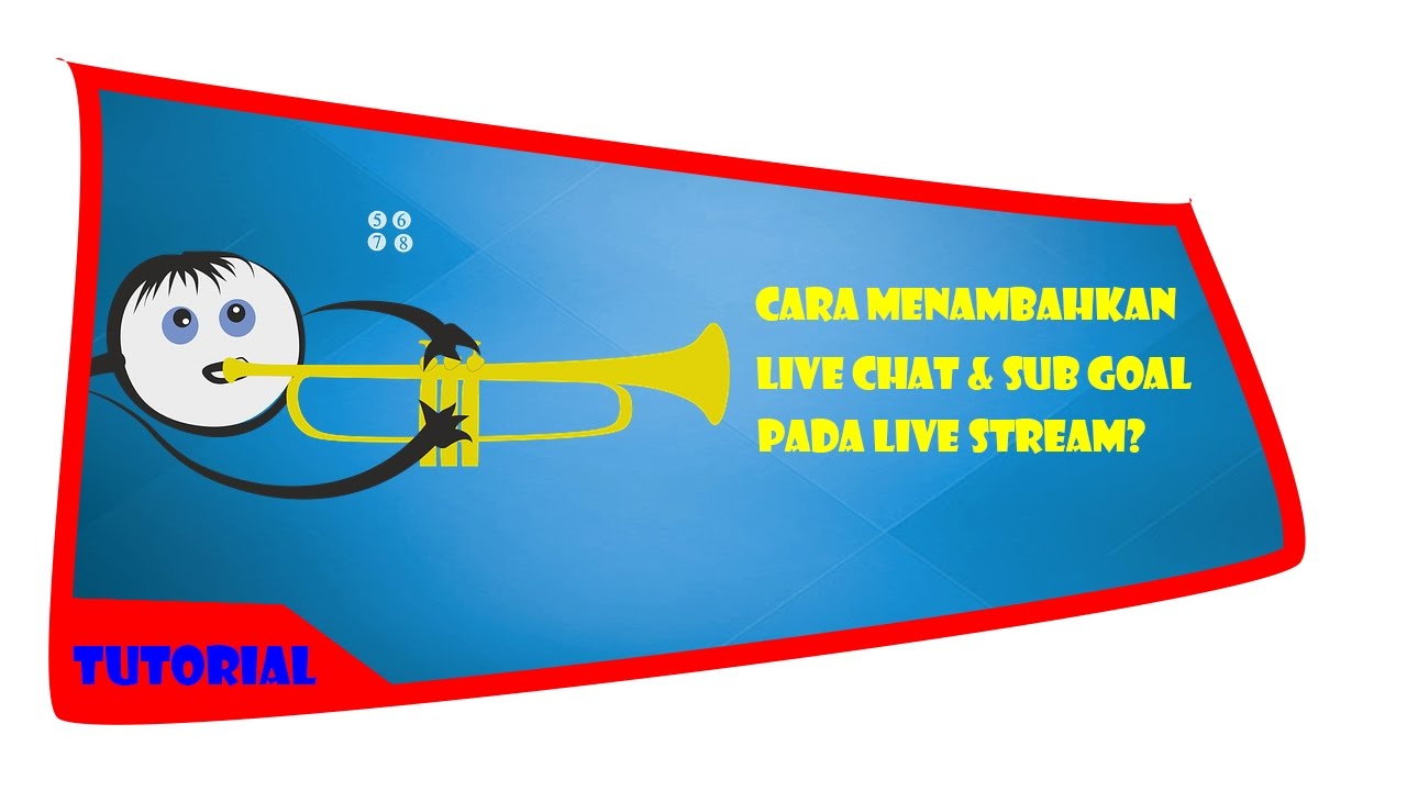 Cara menambahkan Live Chat dan Sub Goal pada live streaming? #5 - YouTube