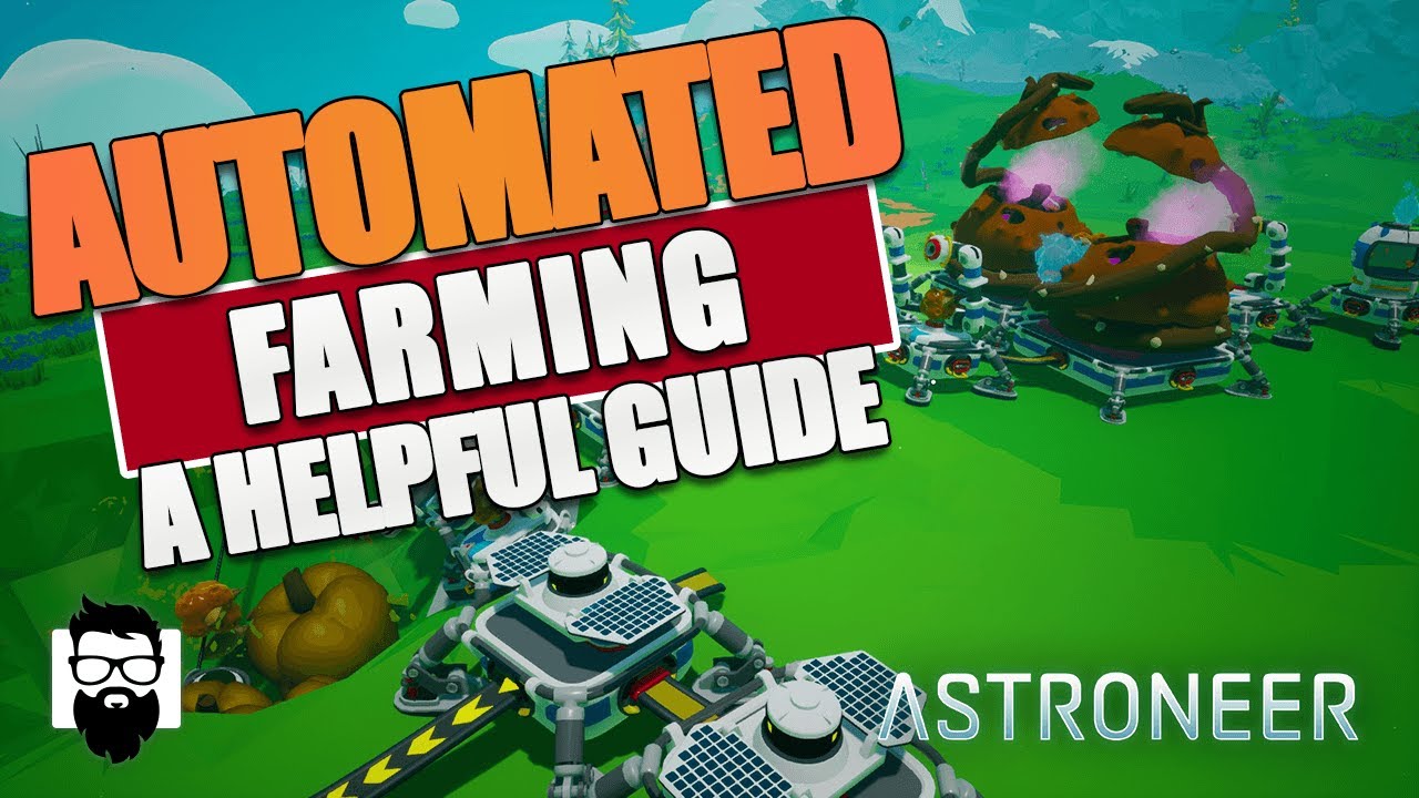 Astroneer - Automated Farming - A Helpful Guide | OneLastMidnight - YouTube